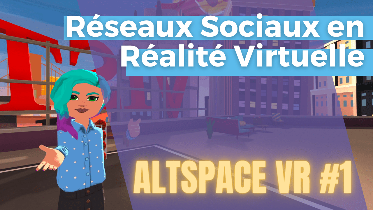 Qu'est-ce que la plateforme Altspace VR?