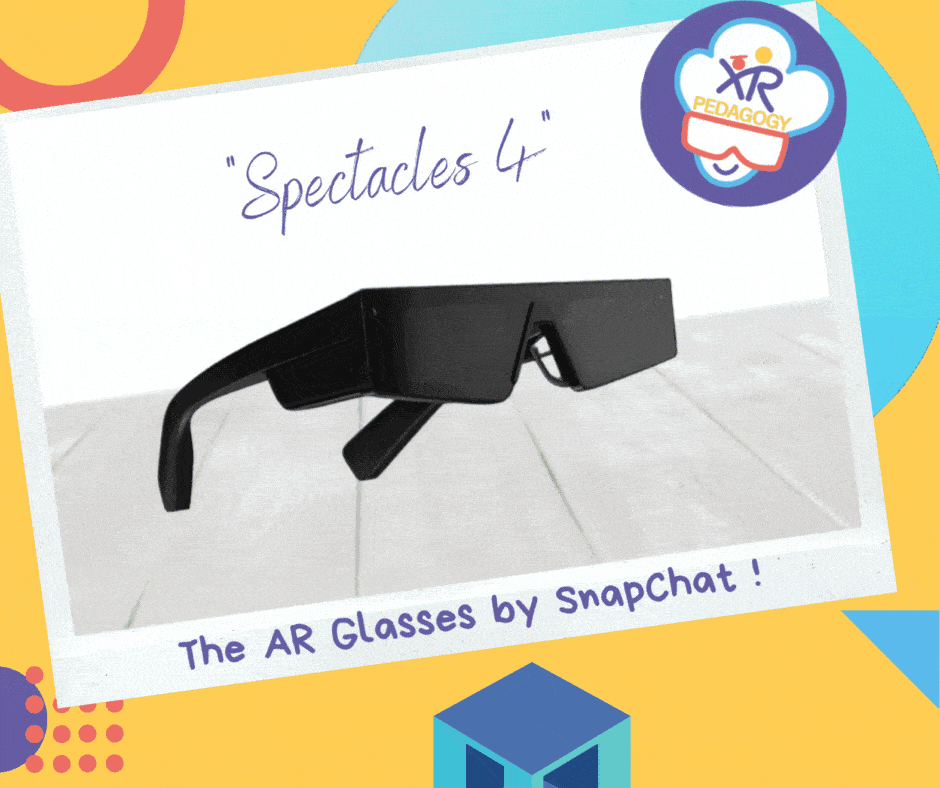 Spectacles 4: Augmented reality glasses by SnapChat - XR PEDAGOGY
